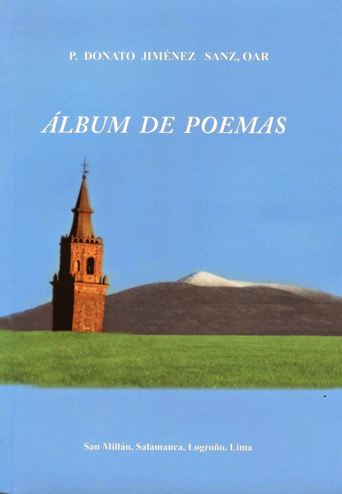 José Antonio Benito: ÁLBUM DE POEMAS DEL P. DONATO JIMÉNEZ, OAR, 2014
