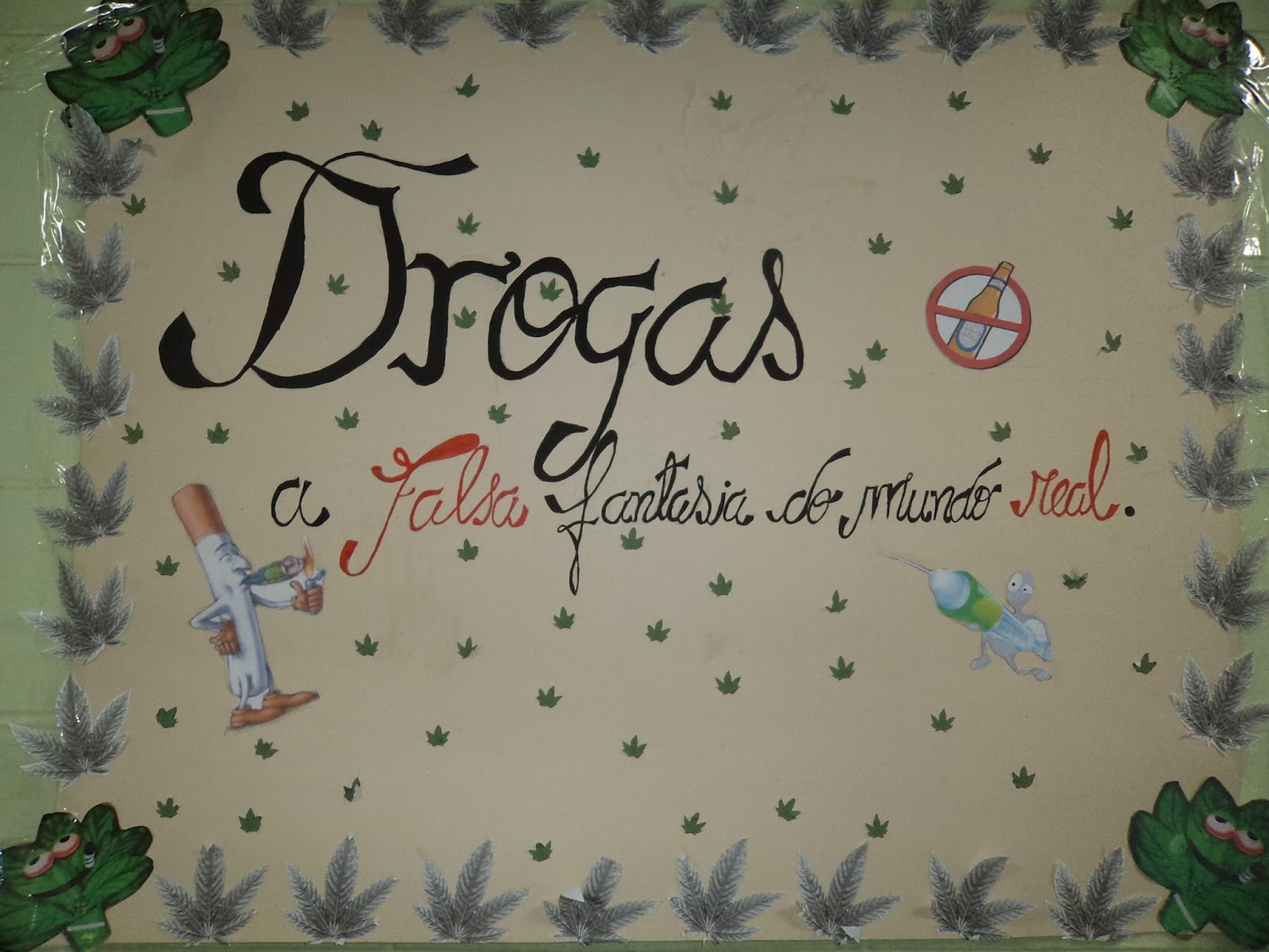 NEEMIAS BIO : EXPOSIÇÃO DE CARTAZES COM O TEMA "DROGAS"