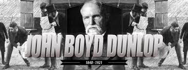 NAKARAJAN: JOHN BOYD DUNLOP ,SCOTLAND INVENTOR BORN 1840 FEBRUARY 5