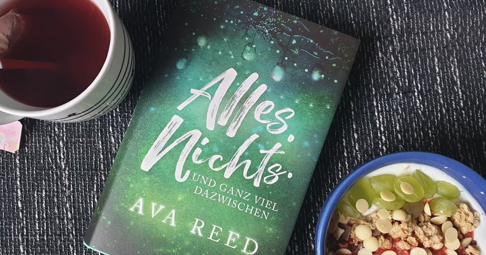 Kerstins Bücherwelt: Alles. Nichts. Und ganz viel dazwischen. von Ava Reed