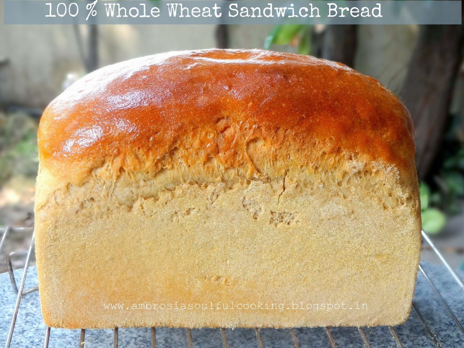 Whole Wheat Sandwich Bread | Atta Bread | 100 % Whole Wheat Sandwich ...