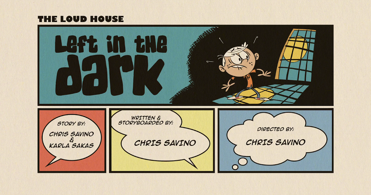 Auh: [翻譯] The Loud House S1E01A - Left in the Dark