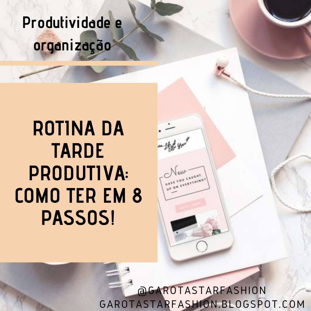 8 dicas de como criar uma rotina da tarde produtiva e tranquila!