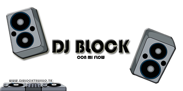 Dj BloCk Trujillo