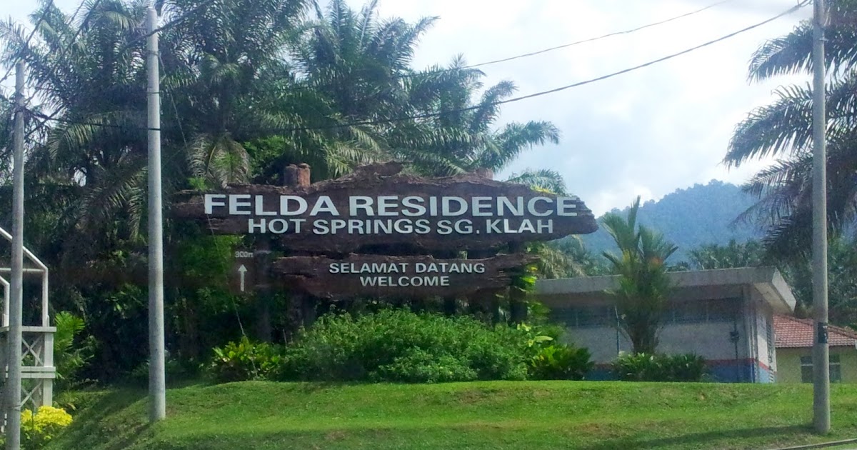 Percutian Di Felda Residence Hot Springs Sungai Klah, Perak - CIKLAILI.COM