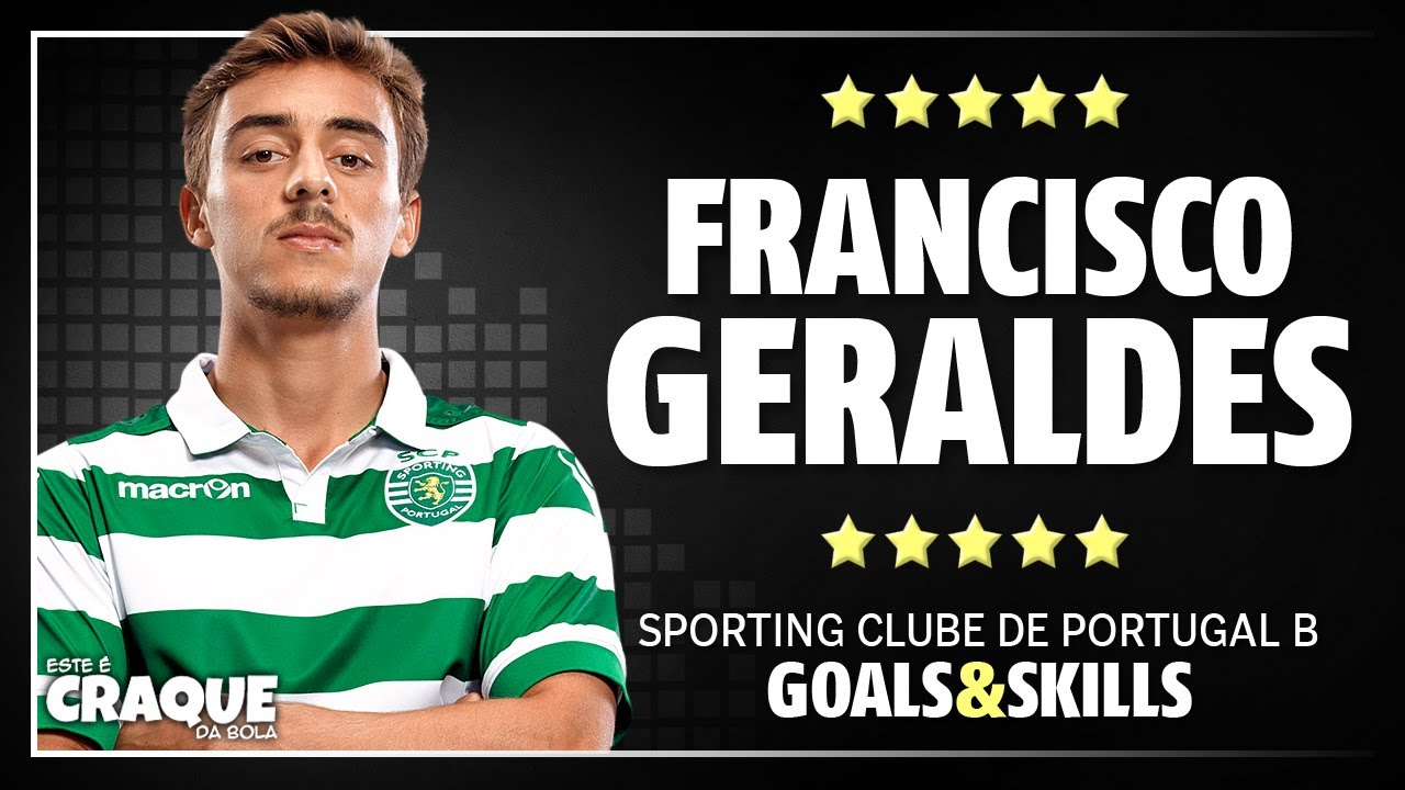 FRANCISCO GERALDES GOALS AND SKILLS