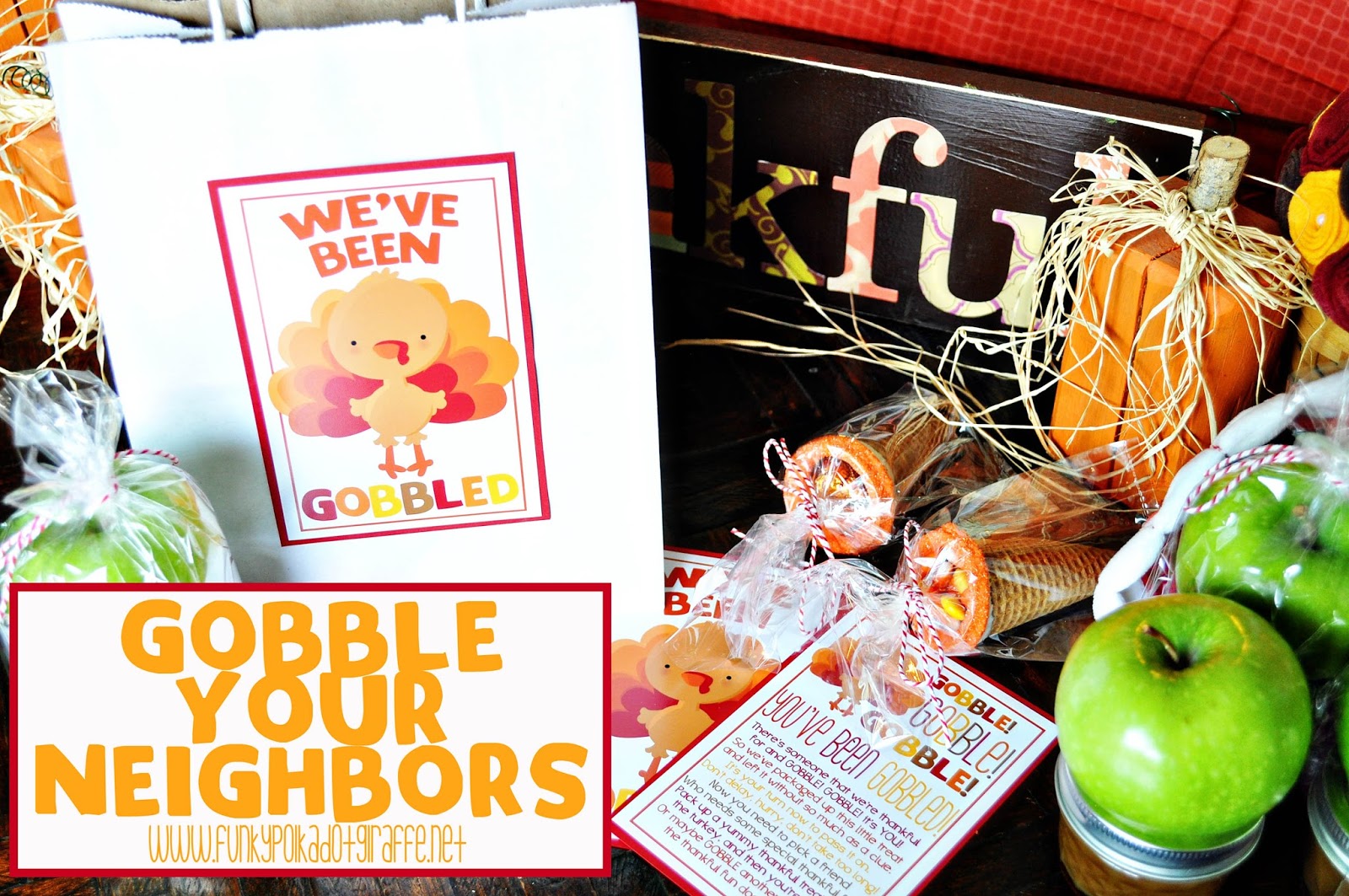 Funky Polkadot Giraffe: Giving Thanks: GOBBLE Your Neighbors