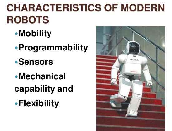 CHARACTERISTICS OF THE MODERN ROBOT