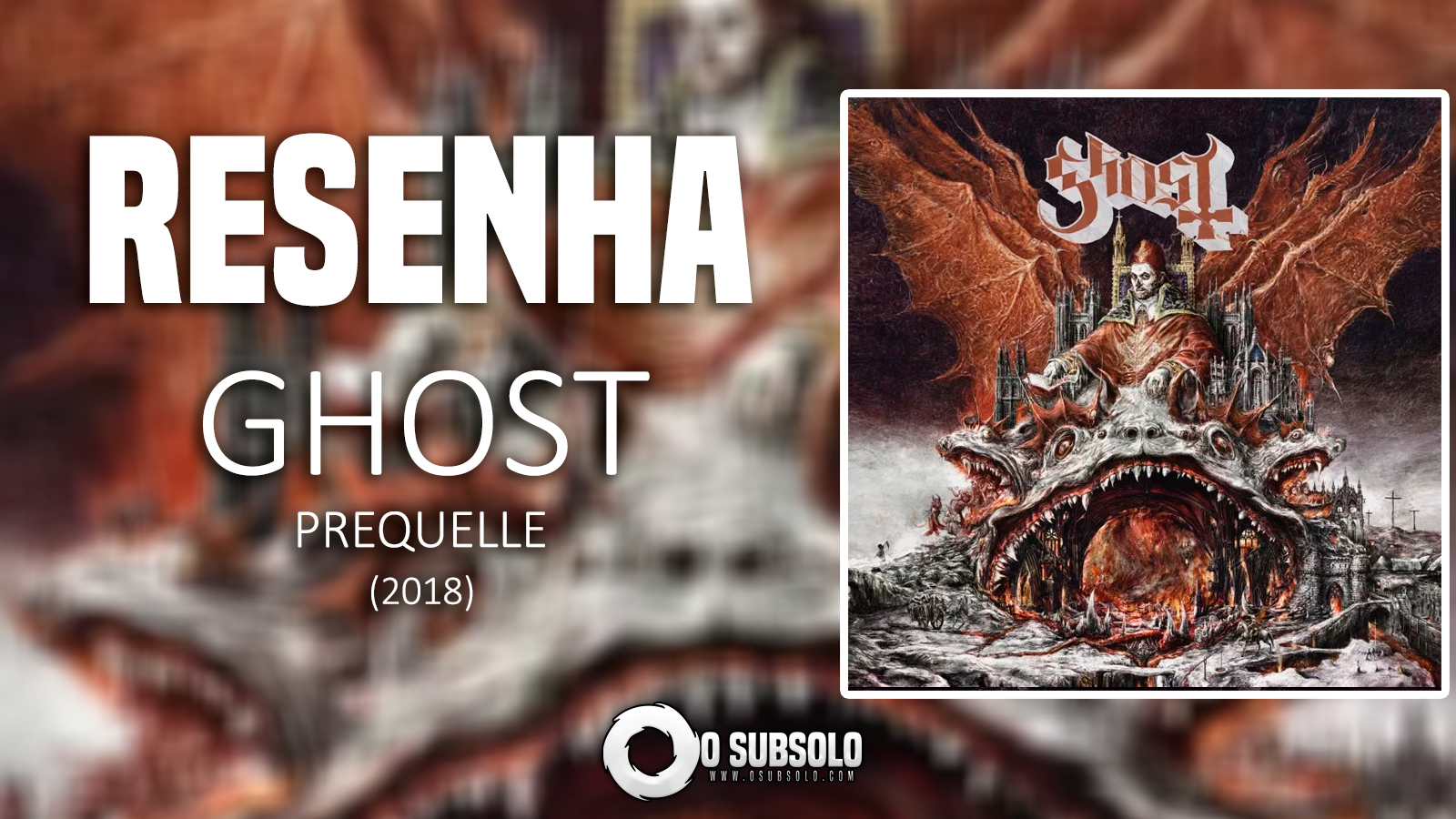 Resenha: Prequelle - Ghost (2018) ~ O SUBSOLO - SUA BASE DE ROCK & METAL