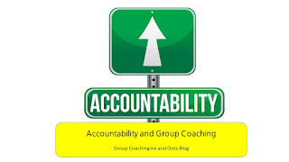 Group Coaching: Ins and Outs: Accountability and Group Coaching