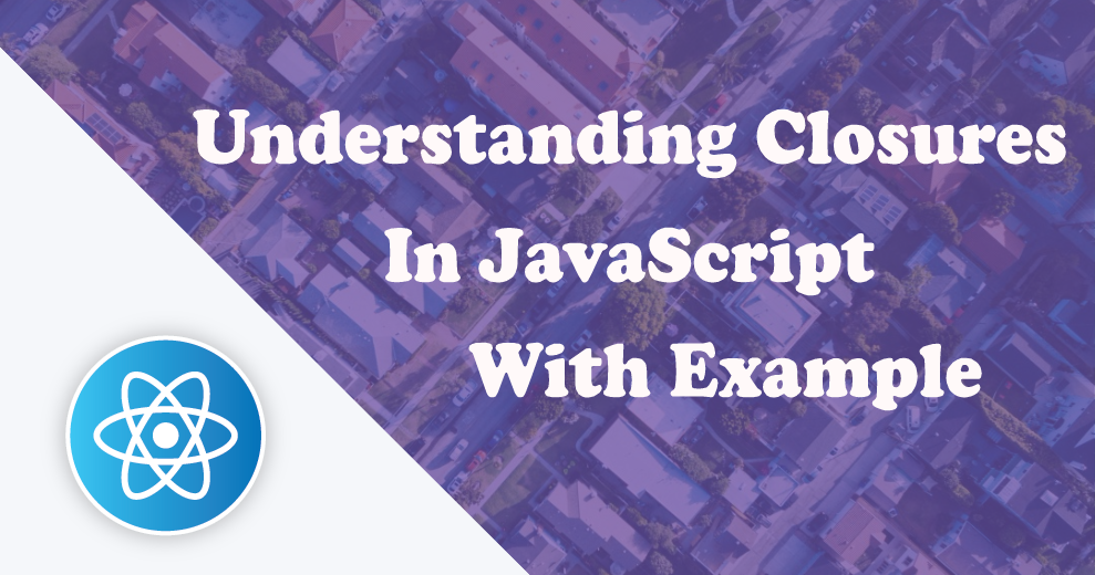 Understanding Closures In Javascript Skptricks