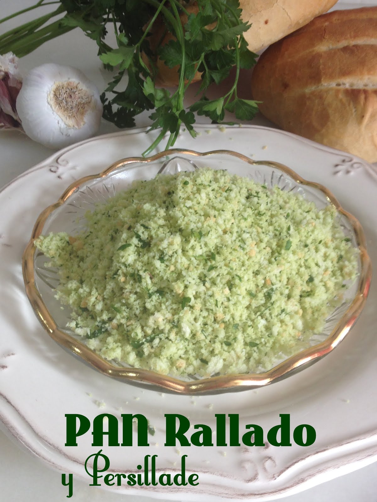 PAN CASERO: Pan Rallado y Persillade ( ajo y perejil)