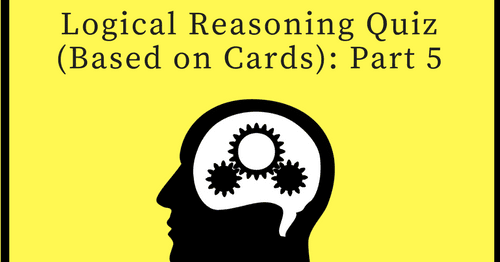 Logical Reasoning Quiz (Based on Cards): Part 5 - BankExamsToday