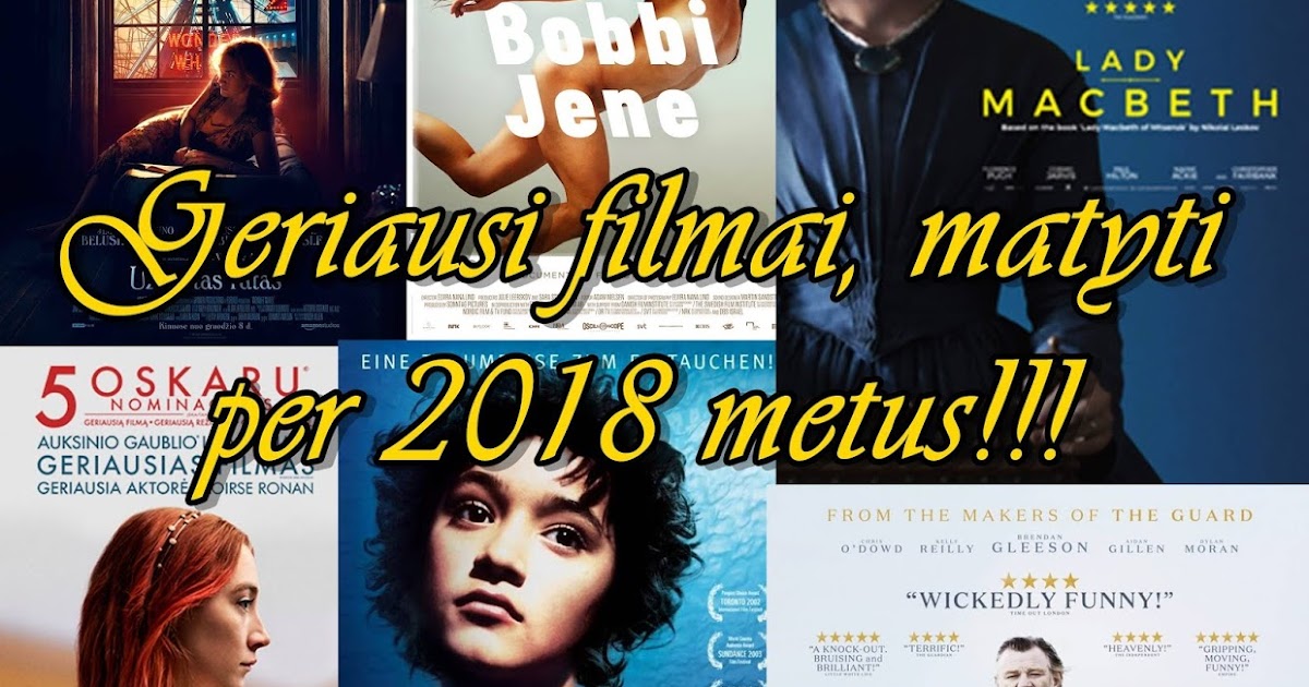 Maištinga siela: Geriausi filmai, matyti 2018 metais: sąrašas