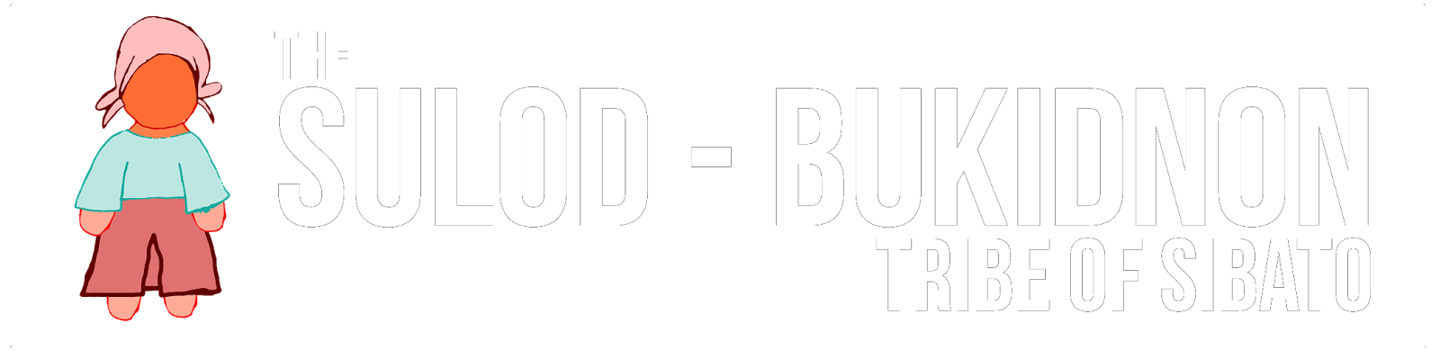 The Sulod -Bukidnon Tribe of Sibato: 2016