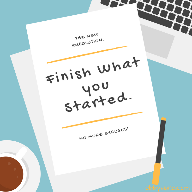 Finish What You Started: 2018