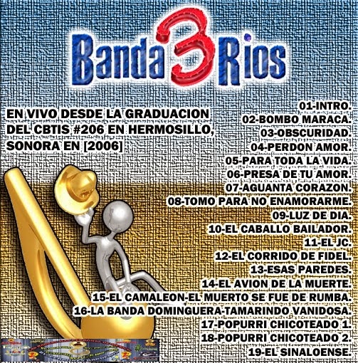 Banda 3 Rios - En Vivo ~ LAS B@NDAS M@S PERRON@S DE MEXICO