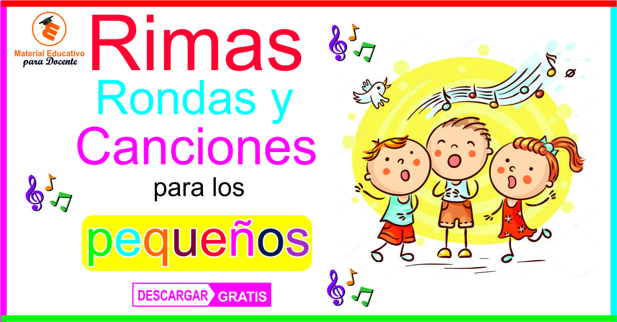 Material Educativo: Rimas, rondas y canciones para los pequeños