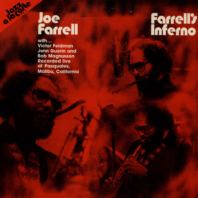 John Guerin Discography: Joe Farrell - Farrell's Inferno