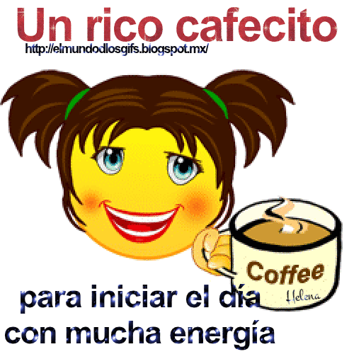 El Mundo de los Gifs: Un rico cafecito para iniciar (ver más...)