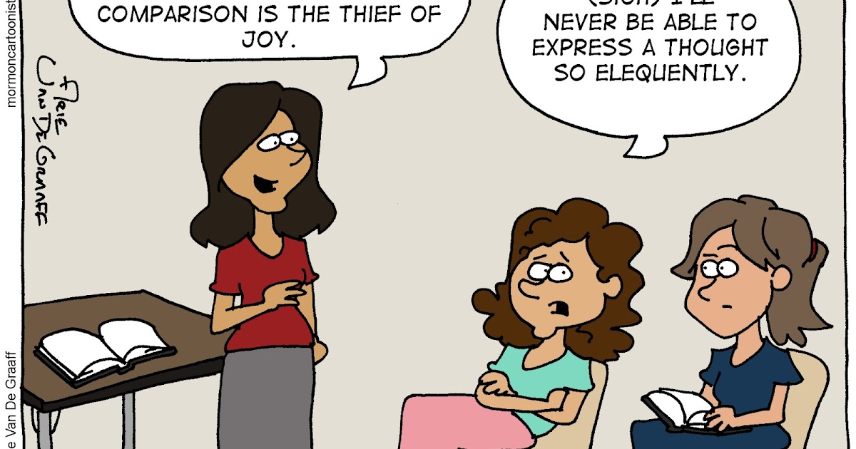 Ward Cartoonist: Comparison is the Thief of Joy