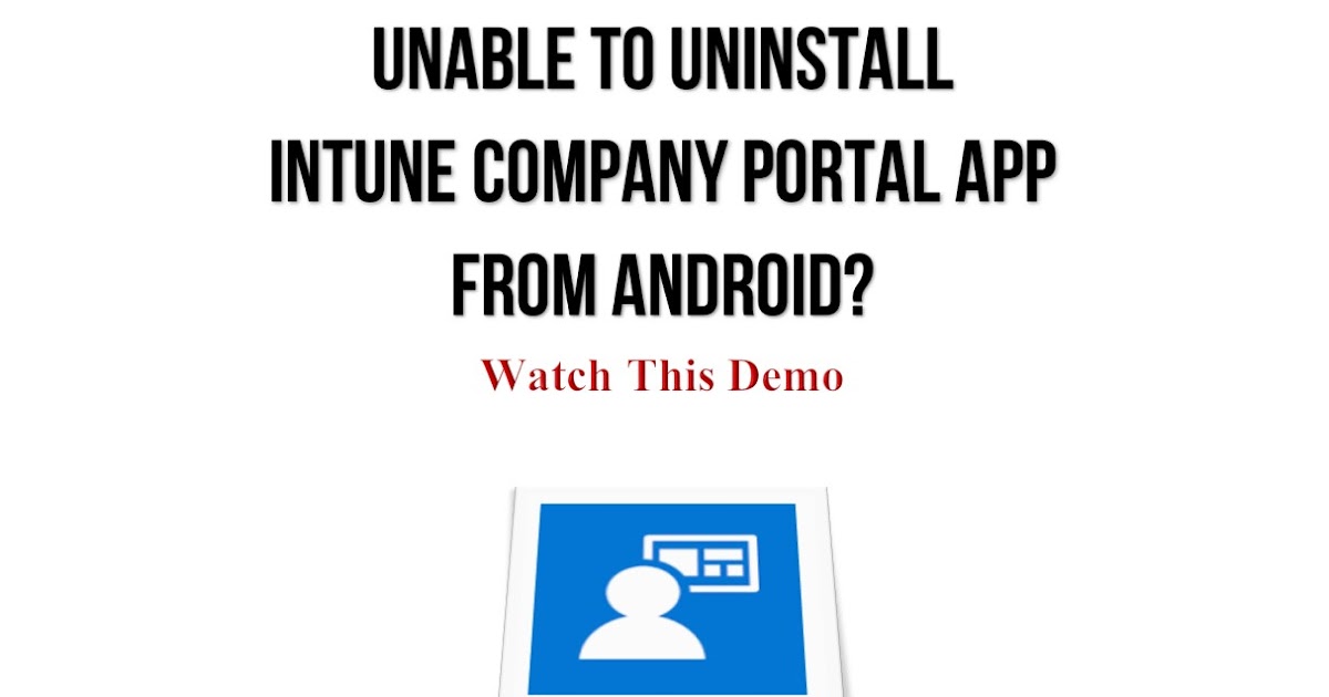 How to uninstall Intune Company Portal from Android? - eARNING TRICK