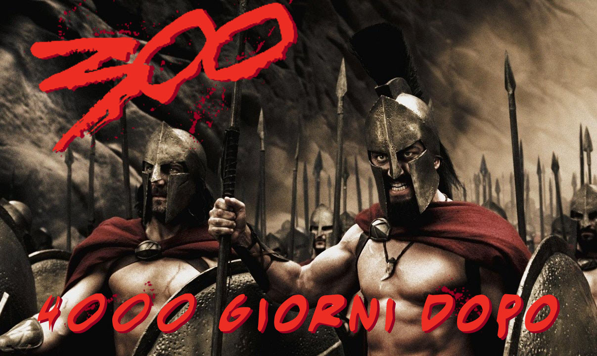 300, quattromila giorni dopo