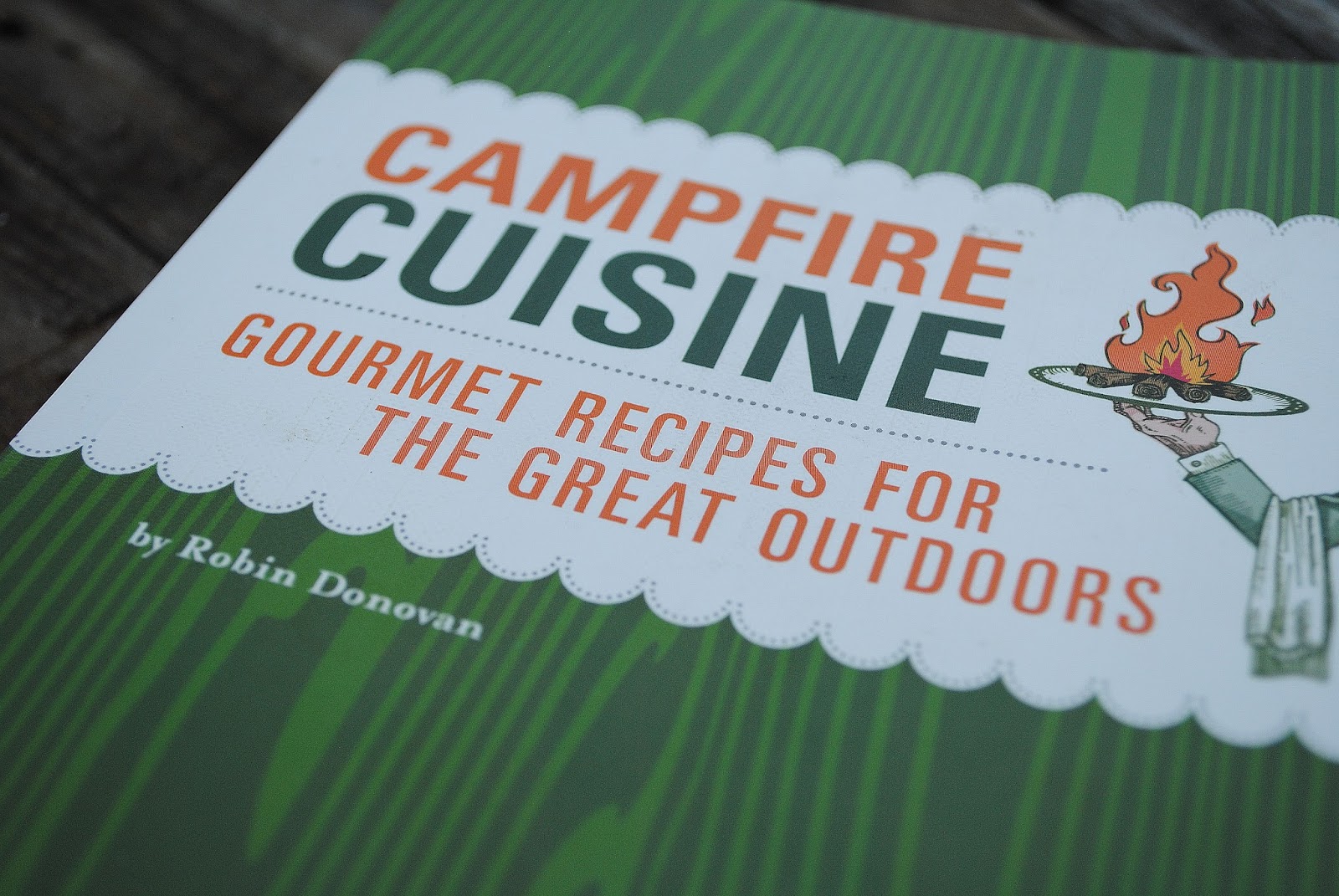 Campfire Cuisine: Gourmet Recipes for the Great Outdoors {Cookbook Review}