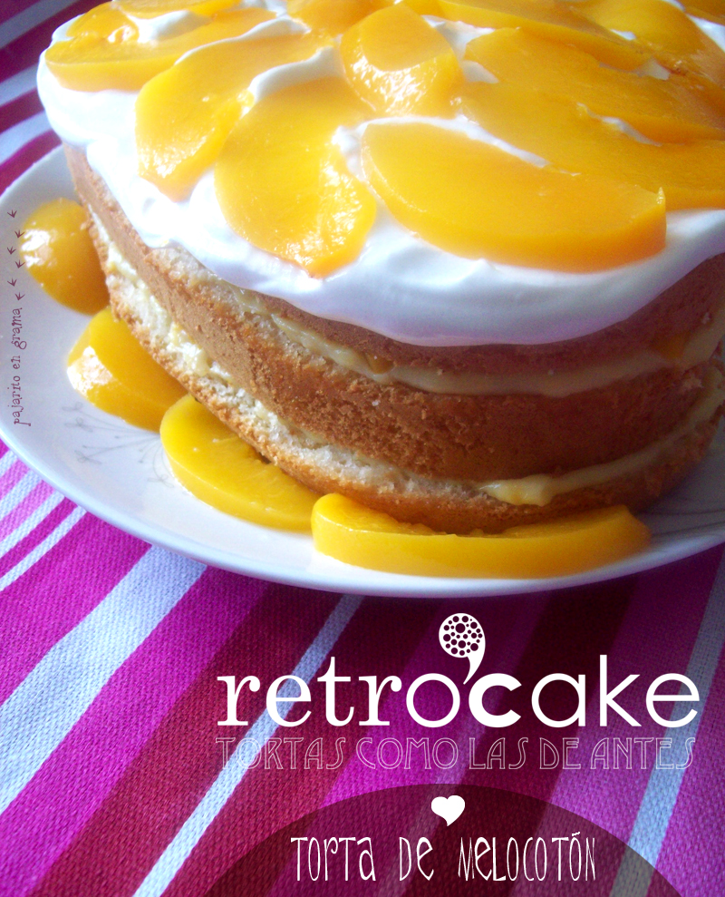 Pajarito en grama: RetrO´cake de melocotón