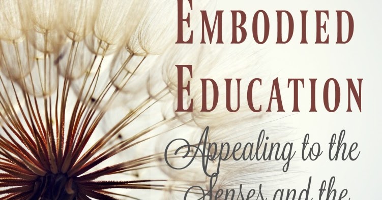The Planted Trees: Embodied Education: Appealing to the Senses and the ...
