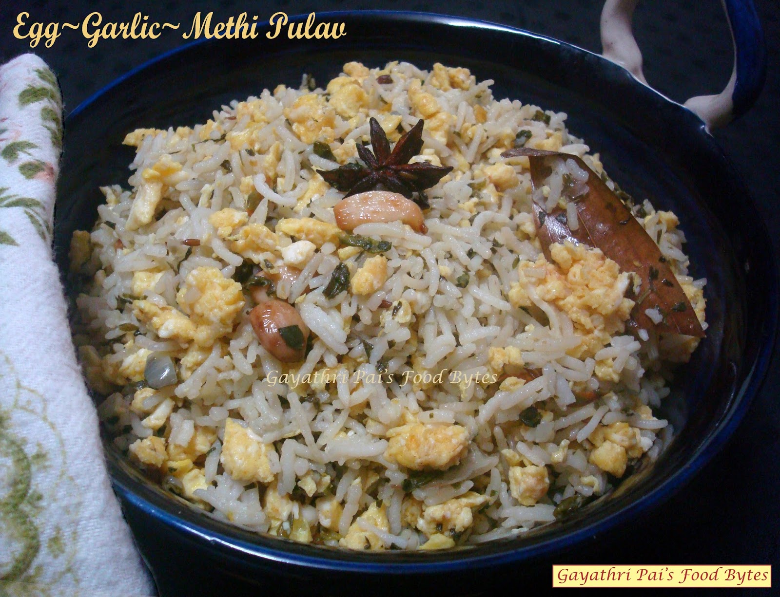 Gayathri Pai's Food Bytes: Egg ~ Garlic ~ Methi Pulav.