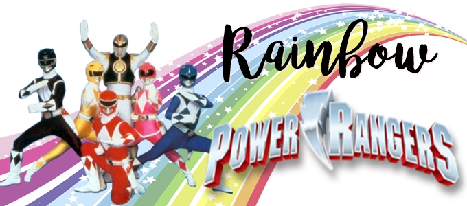 Pausa Para Pitacos: {Rebobina} ~ Rainbow Power Rangers