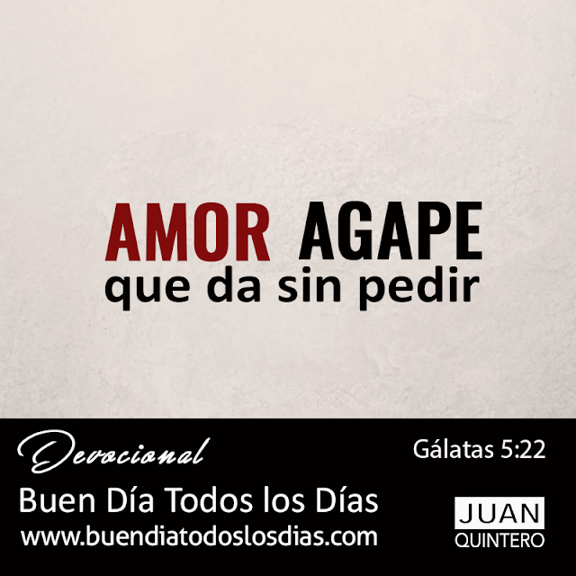 Buen Día Todos los Días: AMA CON AMOR AGAPE