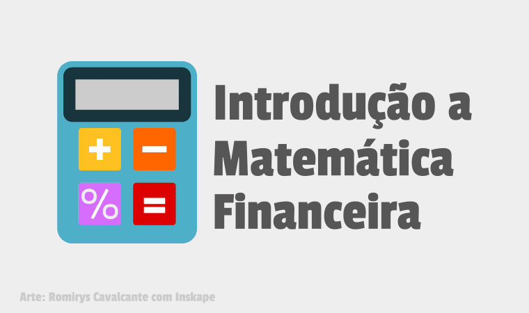 Introdução a Matemática Financeira - Vivendo entre Símbolos