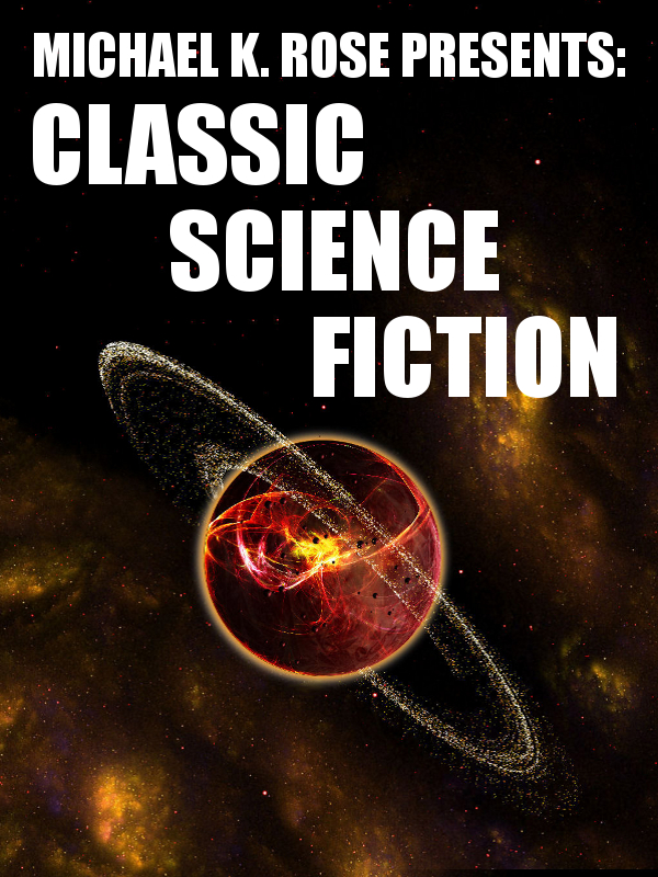 SpecFicPick: Michael K. Rose Presents: Classic Science Fiction #2 The ...