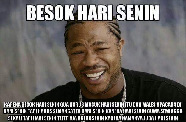 Kumpulan Meme Besok Senin Lucu Cocok Untuk Story - KEPOINDONESIA