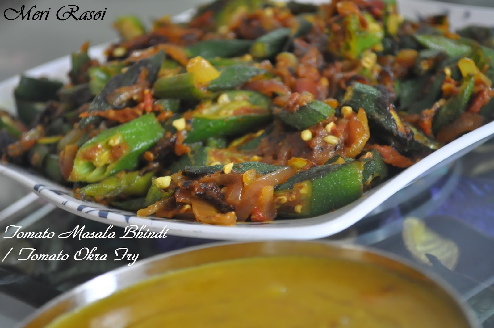 Meri Rasoi - By Saumya Mishra: Tomato Masala Bhindi / Tomato Okra Fry