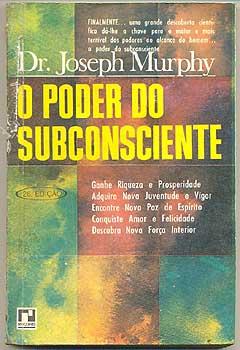 Livros Online para ler: O Poder do Subconsciente - Dr. Joseph Murphy