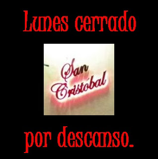 San Cristóbal Tapas Bar: Los lunes cerrado por descanso.