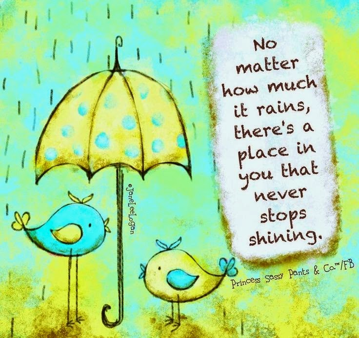 No matter how much it rains, there's a place in you that never stops ...