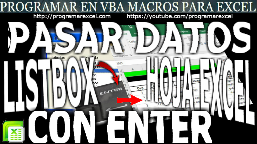 Como pasar datos de listbox con enter - PROGRAMAR EN VBA MACROS DE EXCEL Como pasar datos de listbox con enter - PROGRAMAR EN VBA MACROS DE EXCEL