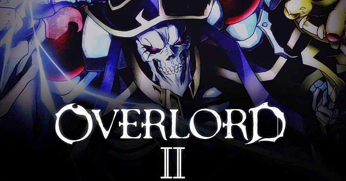 Overlord Season 2 Batch Subtittle Indonesia