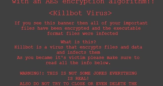 Шифровальщики-вымогатели The Digest "Crypto-Ransomware": KillBot_Virus