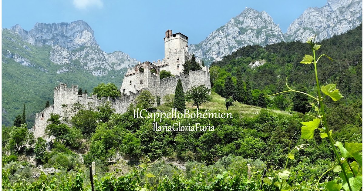 Il cappello Bohémien: Il Castello di Avio. Il maniero dei Castelbarco