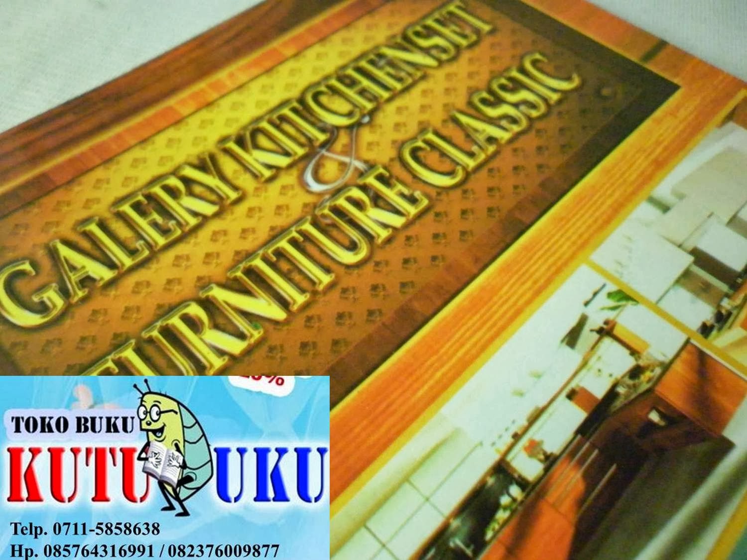 Katalog Mebel Galery Kitchen Set & Furniture Classic - Toko Buku KutuBuku