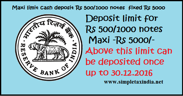 You can Deposit Rs 500/1000 Notes Maxi Rs 5000/- in Bank accounts ...