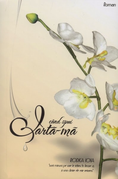 Lectura Audio: Rodica Iova - Cand Spui Iarta-ma