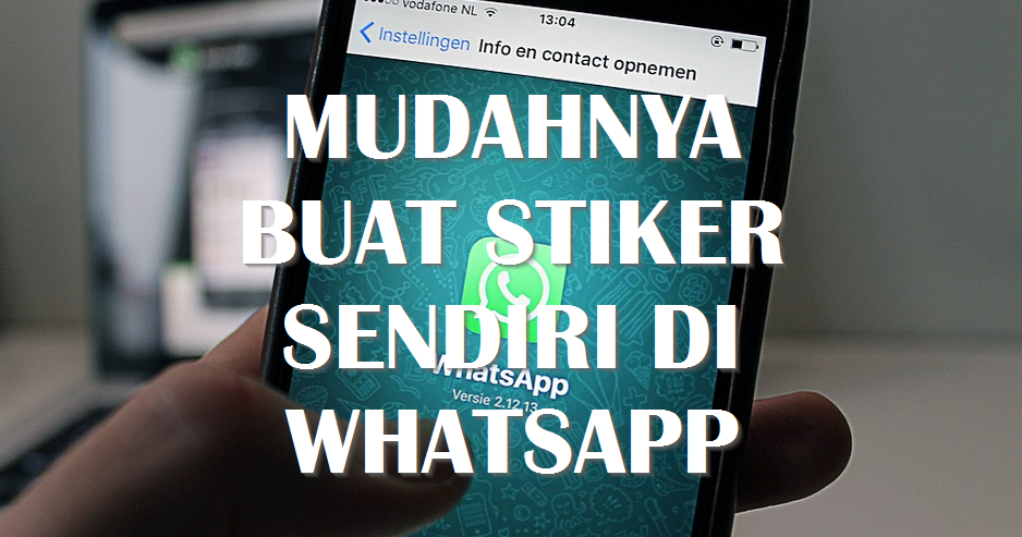 Cara Buat Stiker WhatsApp Kamu Sendiri Dengan Mudah - NEWBIE | BELAJAR ...