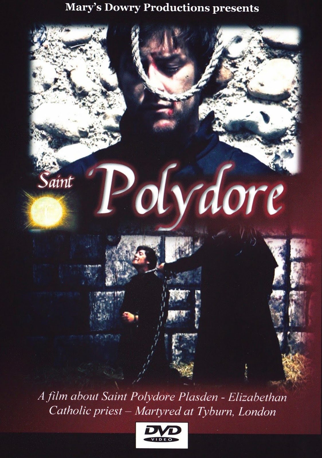 Mary's Dowry Productions: Saint Polydore Plasden, priest of Tyburn and ...