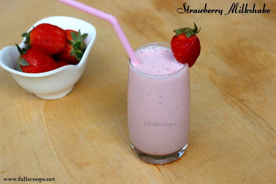 Strawberry Milkshake Recipe ~ Full Scoops - A food blog with easy ...